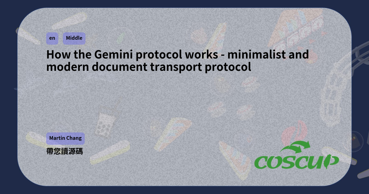 How the Gemini protocol works - minimalist and modern document transport protocol - COSCUP 2024 ...