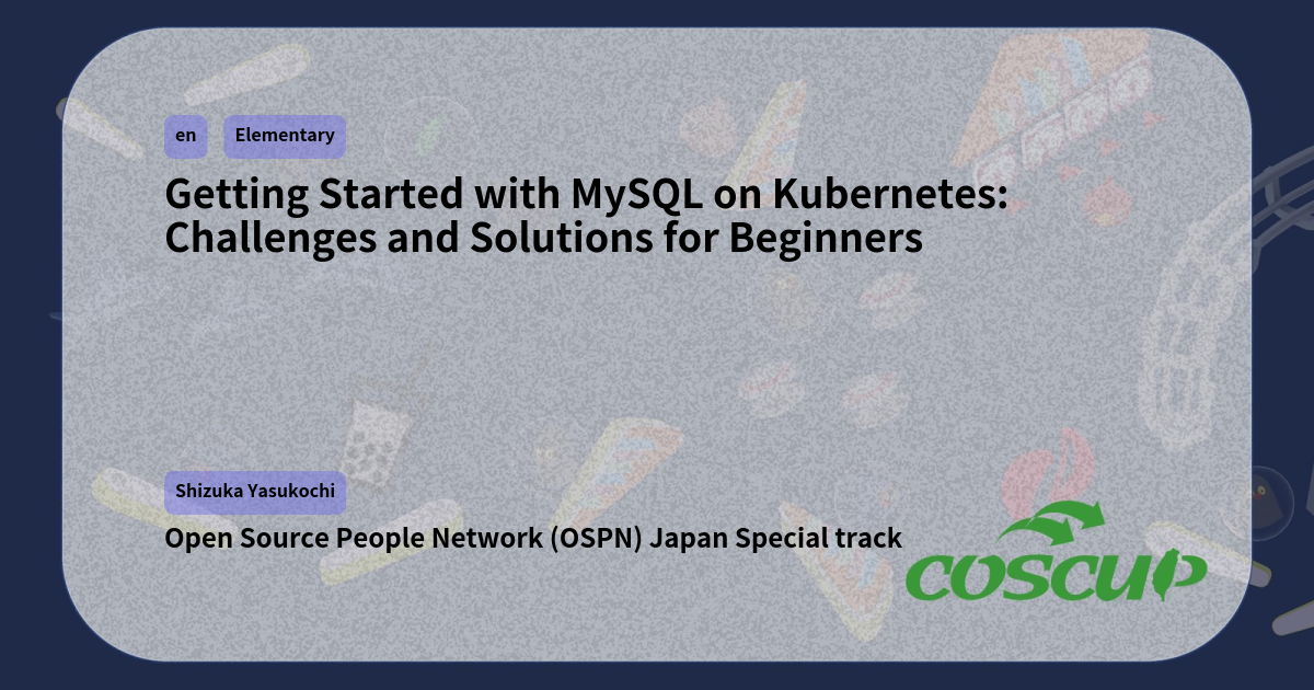 Getting Started with MySQL on Kubernetes: Challenges and Solutions for ...