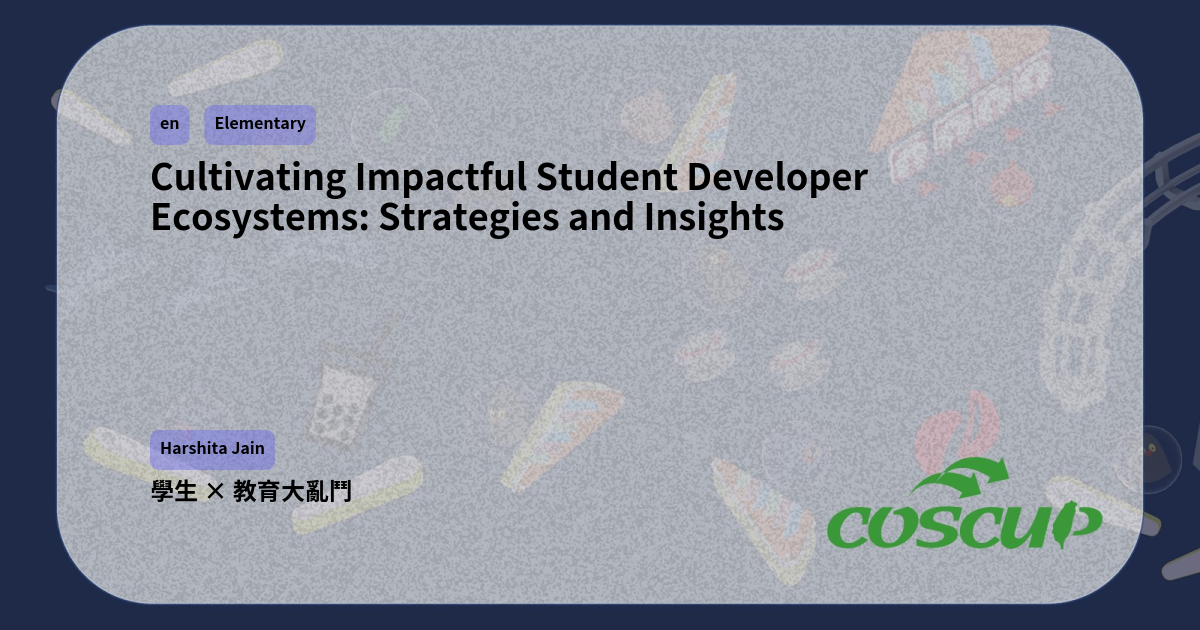 Cultivating Impactful Student Developer Ecosystems: Strategies and ...